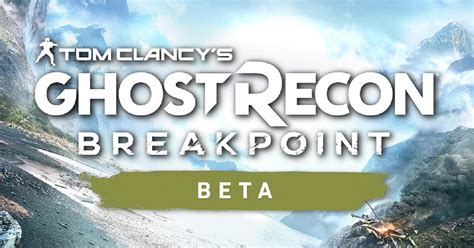 Ghost Recon Breakpoint Will Be Holding An Open Beta