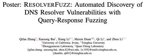 Poster Resolverfuzz Automated Discovery Of Dns Resolver Vulnerabilities With Query Response