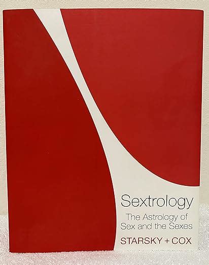 Sextrology The Astrology Of Sex And The Sexes Stella Starsky Quinn Cox Amazon
