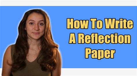 How To Write A Reflection Paper Complete Guide With Examples