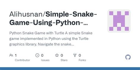 GitHub - Alihusnan/Simple-Snake-Game-Using-Python-Turtle: Python Snake Game with Turtle A simple ...