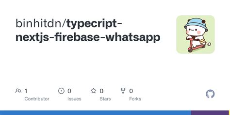 GitHub Binhitdn Typecript Nextjs Firebase Whatsapp