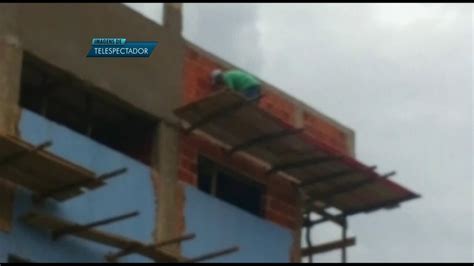 Operário Se Arrisca Em Obra Bom Dia Df G1