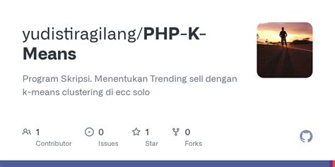 Github Yudistiragilang Php K Means Program Skripsi Menentukan Trending Sell Dengan K Means