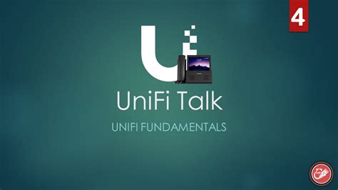 Unifi Talk Unifi Fundamentals Series Chapter Youtube