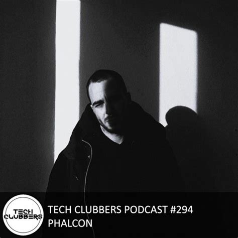 Stream Phalcon Tech Clubbers Podcast 294 By Tech Clubbers Listen