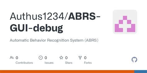 GitHub Authus1234 ABRS GUI Debug Automatic Behavior Recognition