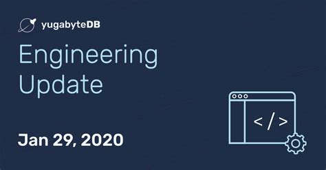 Yugabytedb Engineering Update Jan 29 2020 Yugabyte