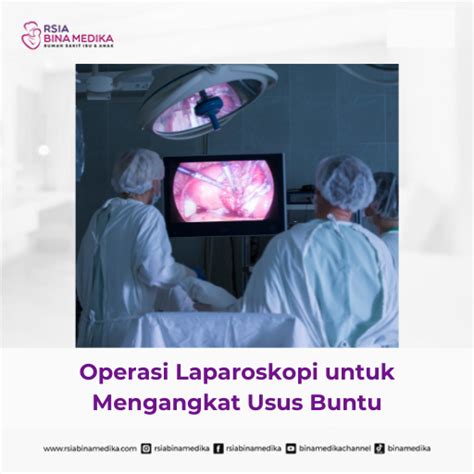 Operasi Laparoskopi Untuk Mengangkat Usus Buntu Rsia Binamedika