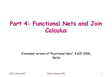 Part 4 Functional Nets And Join Calculus Extended