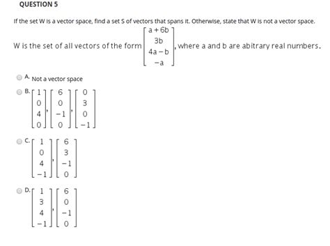 Solved QUESTION If The Set W Is A Vector Space Find A Set Chegg