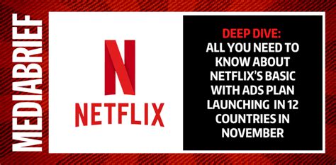 Deep Dive All You Need To Know About Netflixs Basic With Ads Plan