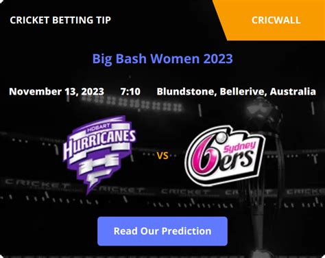 Hobart Hurricanes Women Vs Sydney Sixers Women Match Prediction 13