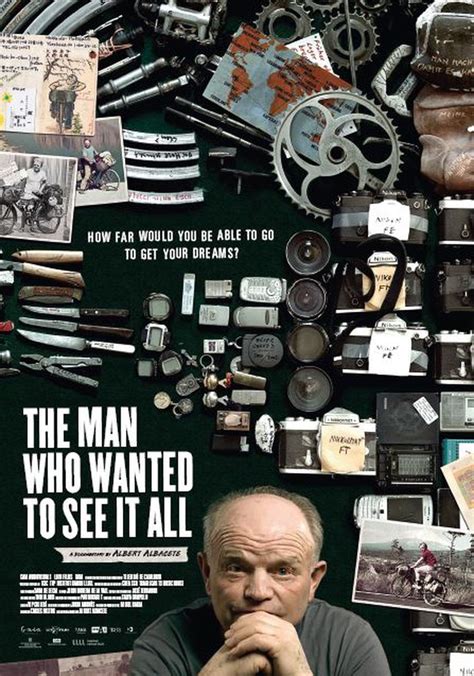 The Man Who Wanted To See It All En Streaming