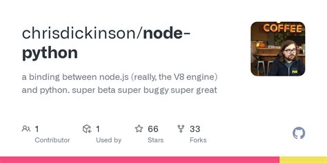Github Chrisdickinsonnode Python A Binding Between Nodejs Really The V8 Engine And