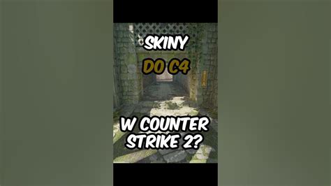 Skiny Do C4 W Csgo Cs Cs2 Counterstrike Counterstrike2 Csgo Youtube
