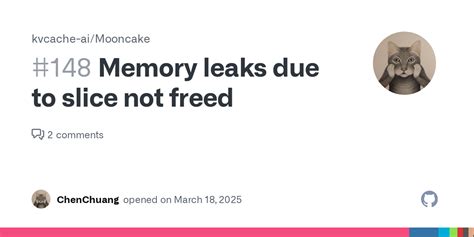 Memory Leaks Due To Slice Not Freed Issue Kvcache Ai Mooncake GitHub