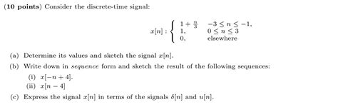 Solved 10 Points Consider The Discrete Time Signal