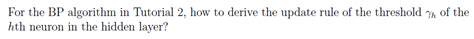 Solved For The Bp Algorithm In Tutorial 2 How To Derive