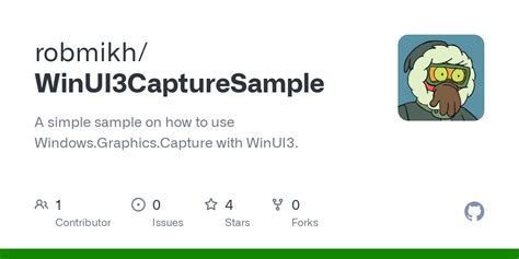 Github Robmikhwinui3capturesample A Simple Sample On How To Use Windowsgraphicscapture