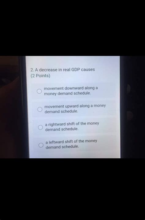 Solved 2 A Decrease In Real Gdp Causes 2 Points Movement