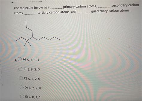 Solved The Molecule Below Has Primary Carbon Atoms Chegg