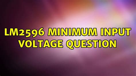 Lm Minimum Input Voltage Question Solutions Youtube