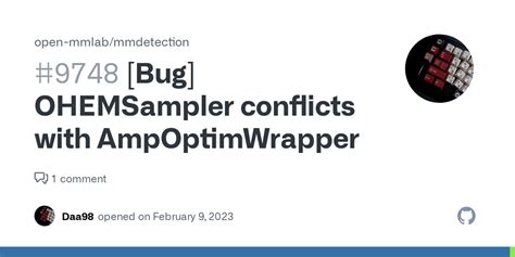 Bug Ohemsampler Conflicts With Ampoptimwrapper · Issue 9748 · Open Mmlabmmdetection · Github