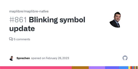 Blinking Symbol Update · Issue 861 · Maplibremaplibre Native · Github