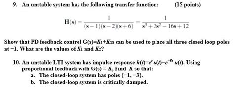 Solved An Unstable System Has The Following Transfer