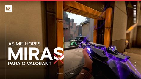 Guia Como Poner Las Mejores Miras Para Valorant 2023