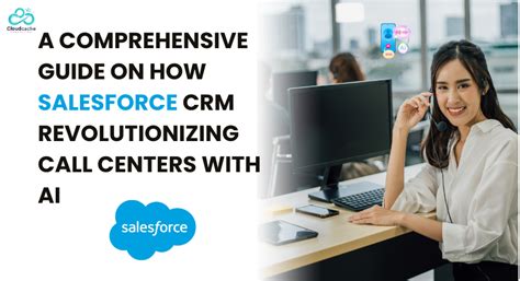 A Comprehensive Guide On How Salesforce Crm Revolutionizing Call