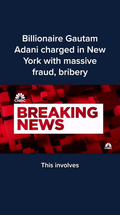 Cnbc On Linkedin Billionaire Gautam Adani Charged In New York With