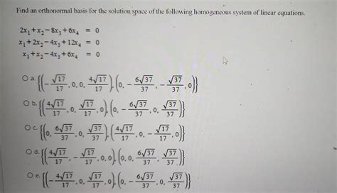 Solved Find An Orthonormal Basis For The Solution Space Of