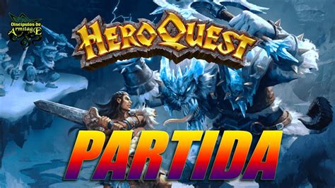 Partida A Heroquest El Horror Congelado Youtube