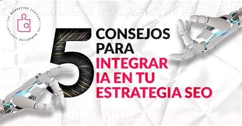 Estrategia Seo 5 Consejos Para Integrar La Ia Rompecabeza