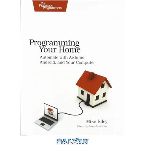 خرید و قیمت دانلود کتاب Programming Your Home Automate With Arduino