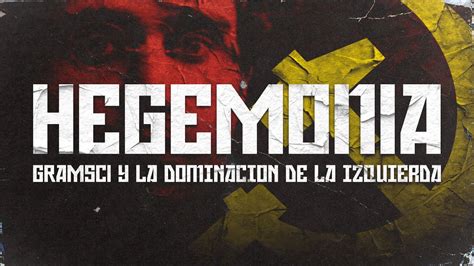 Qué es la HEGEMONÍA y por qué es importante para la IZQUIERDA