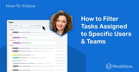 How To Filter Tasks Assigned To Specific Users Or Teams Wealthbox Crm