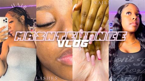Maintenance Vlog Hair Nails Lashes And More Youtube