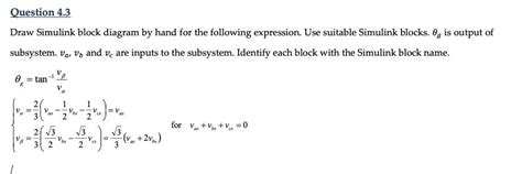 Solved Question 43 Draw Simulink Block Diagram By Hand For