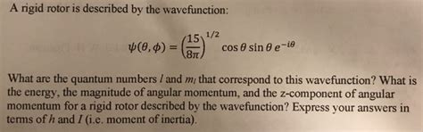 Solved A Rigid Rotor Is Described By The Wavefunction Pe 3 Chegg Com