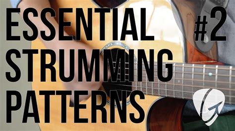 Essential Strumming Pattern 2 The Most Common Strumming Pattern In