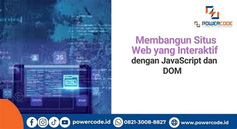 Membangun Situs Web Yang Interaktif Dengan Javascript Dan Dom Artikel Tentang It