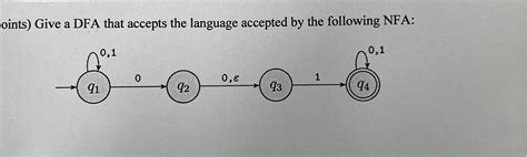 Give A Dfa That Accepts The Language Accepted By The