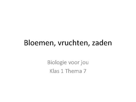 Bloemen Vruchten Zaden Biologie Voor Jou Klas
