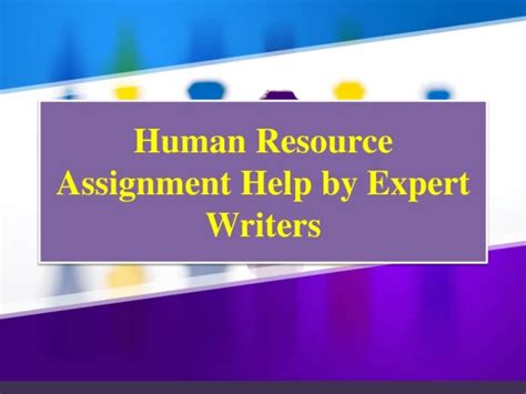 Ppt Academic Assignmnet Presents Human Resource Assignment Writing Help Powerpoint