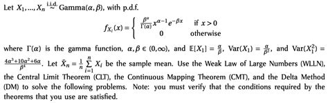 Let X1xn∼ Iid Gammaαβ With Pdf