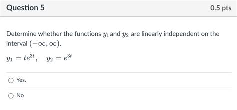 Solved Determine Whether The Functions Y And Y Are Chegg