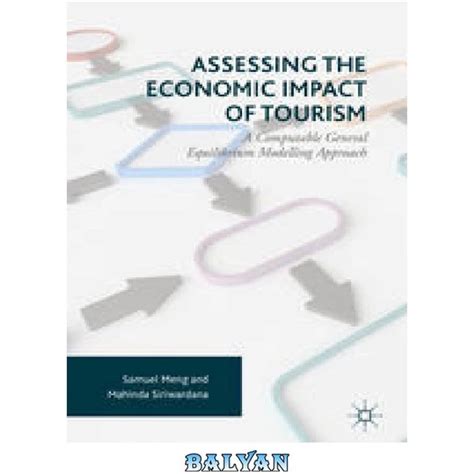 خرید و قیمت دانلود کتاب Assessing The Economic Impact Of Tourism A
